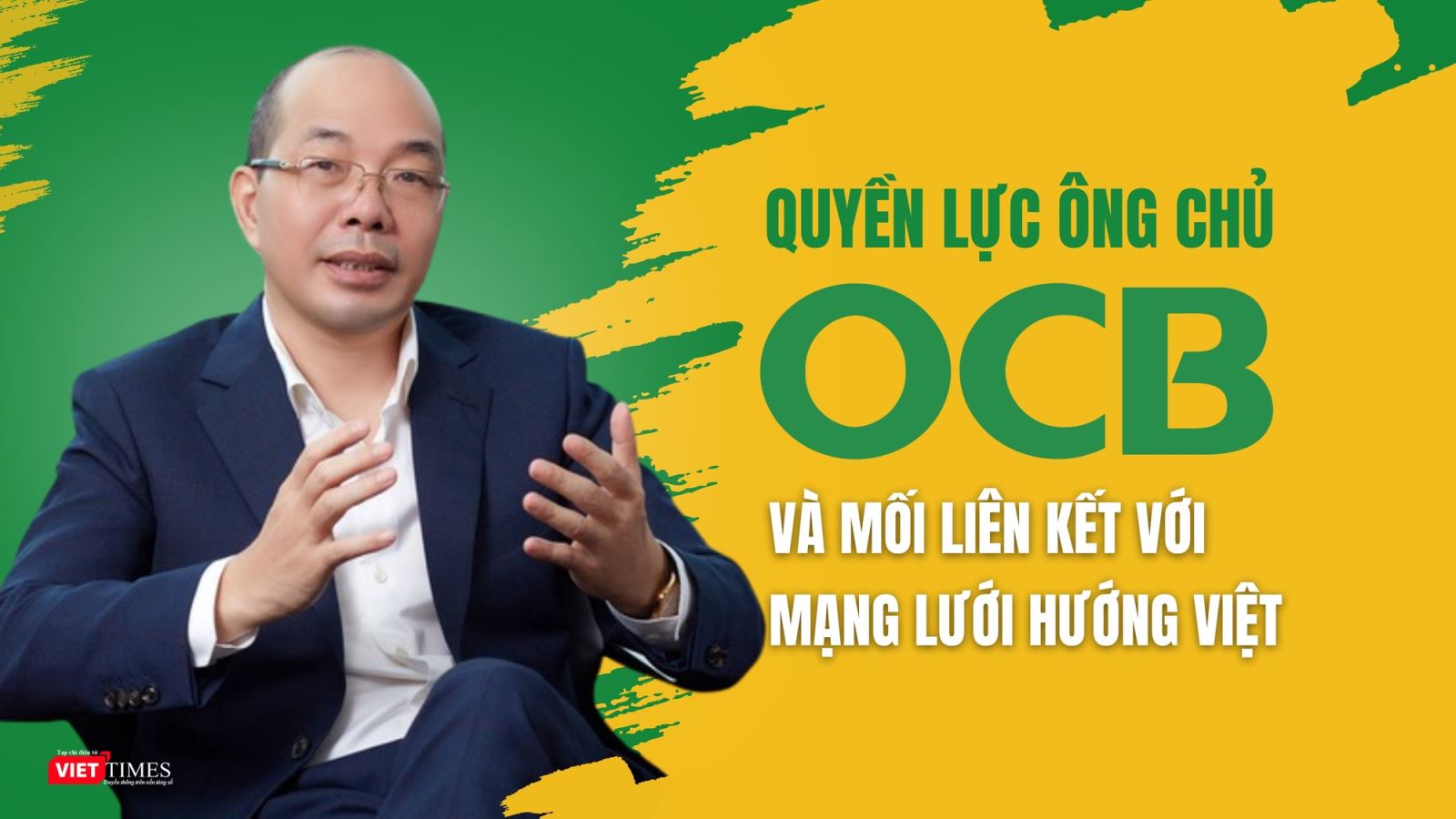 OCB: Quyền lực của ông chủ OCB và mối liên kết thân hữu với “mạng lưới” Hướng Việt